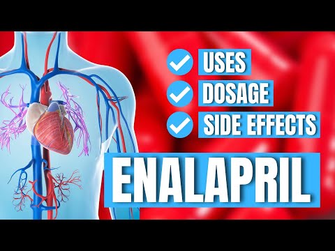 Enalapril (Vasotec) - Uses, Dosage, Side Effects - Doctor Explains