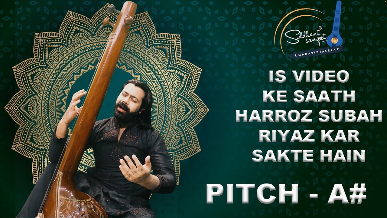 Morning Vocal Riyaz on A# | Morning practice Sa's Riyaaz Riyaaz of Kharaj and Om. Siddhant Pruthi