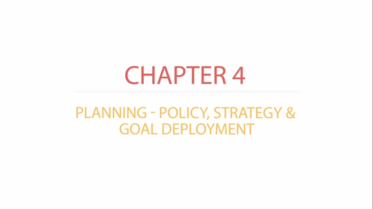 Total Quality Management | Planning, Policy & Goal Deployment - Chapter 4
