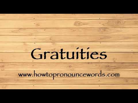 How To Pronounce Gratuities ? How To say Gratuities New Video