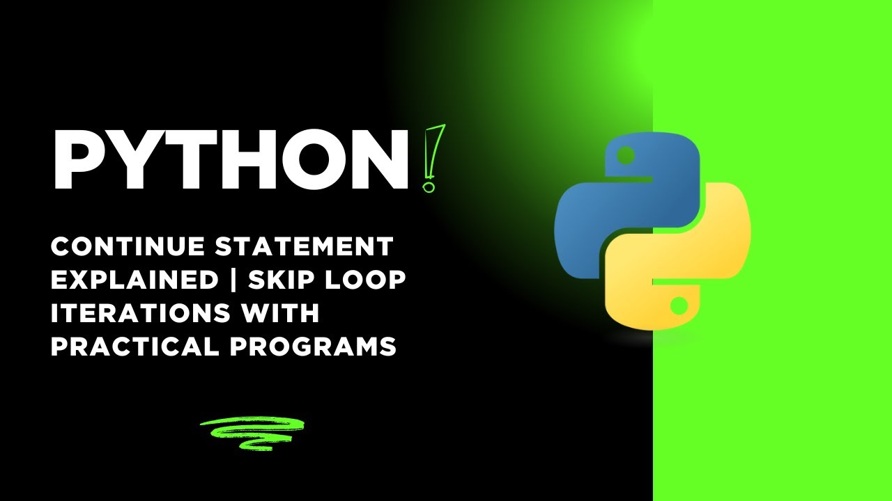 Python continue Statement Explained | Skip Loop Iterations with Practical Programs #python #coding