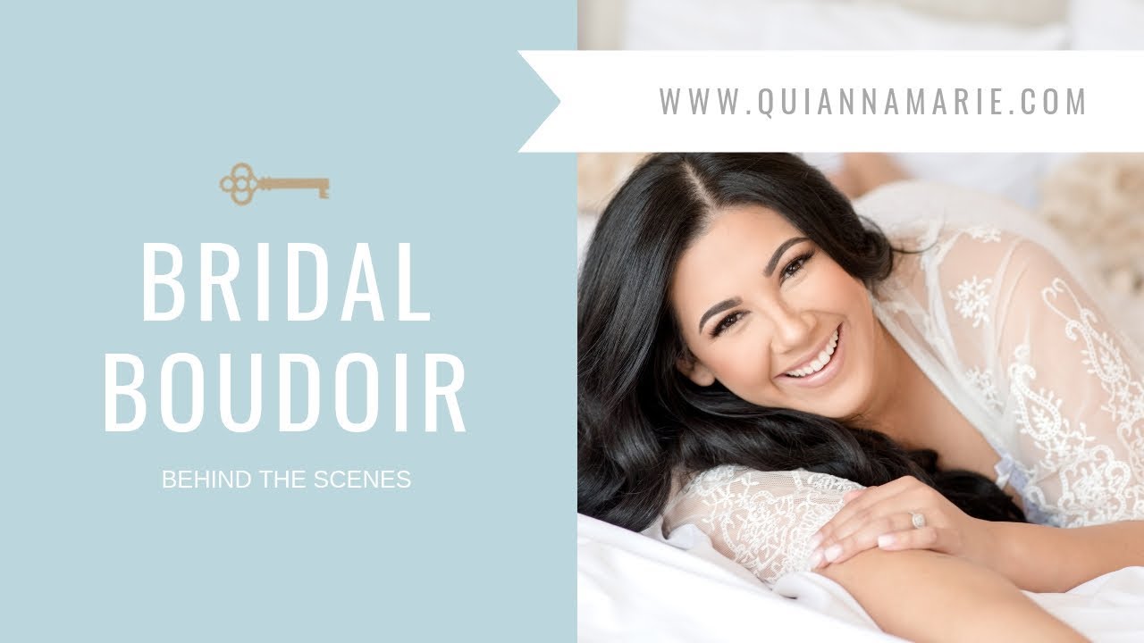 Quianna Marie | Bridal Boudoir | Behind the Scenes