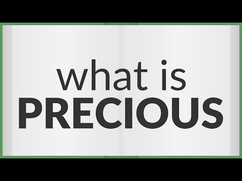 Precious | meaning of Precious