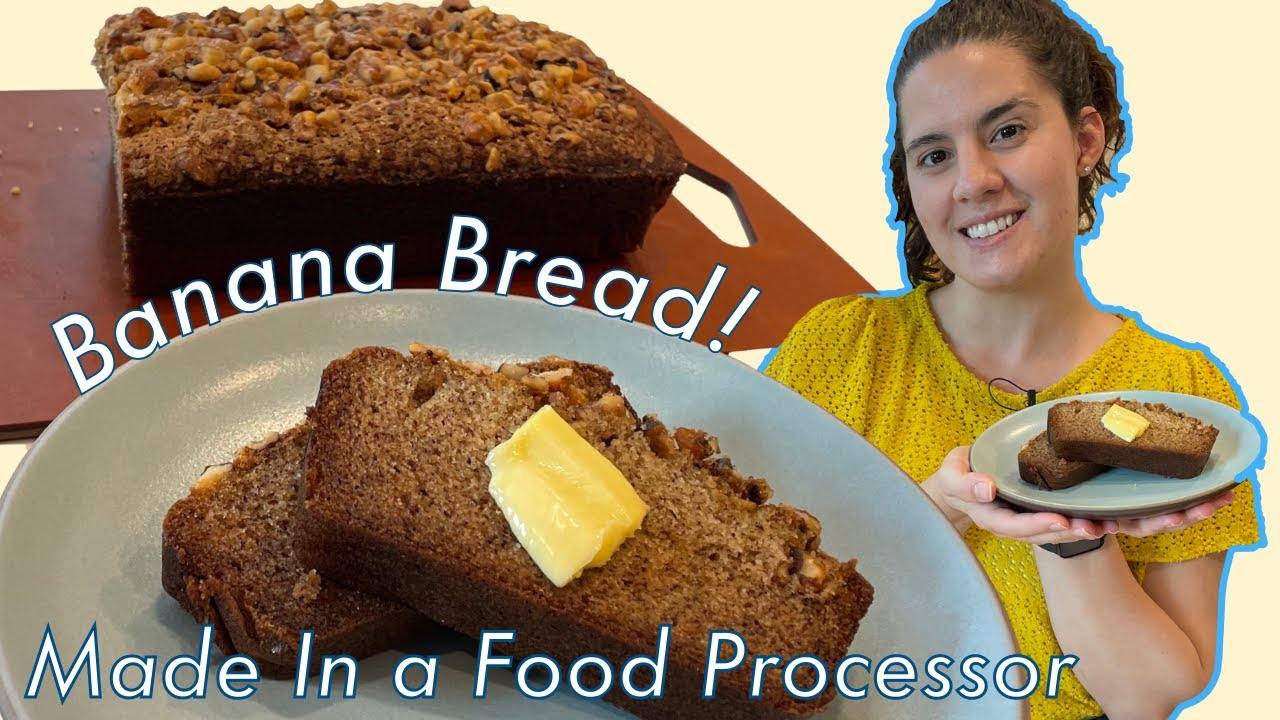 CHB: Food Processor Banana Bread