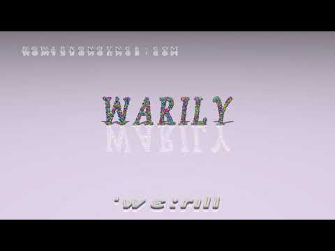 warily - pronunciation + Examples in sentences and phrases