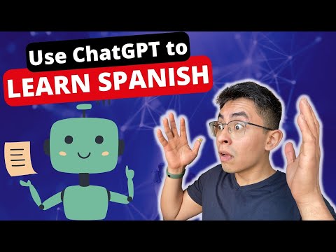 Use chatgpt to IMPROVE your SPANISH in 2023: The Ultimate Guide to use AI in your journey