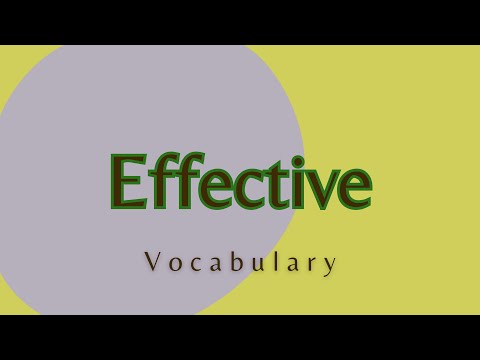 What is the meaning of Effective?