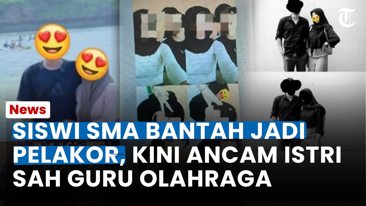SISWI SMA BANTAH Jadi Selingkuhan Guru Olahraga, Kini Ancam Laporkan ...