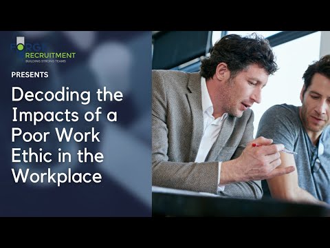Decoding the Impacts of a Poor Work Ethic in the Workplace
