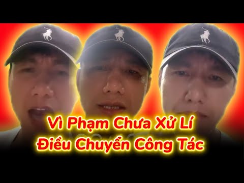 Vi Phạm Chưa Xử Lí , Điều Chuyển Công Tác