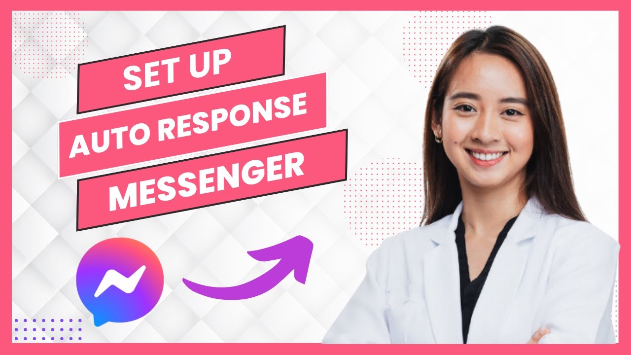 How To Set Up Auto Response On Facebook Messenger (Full Guide)