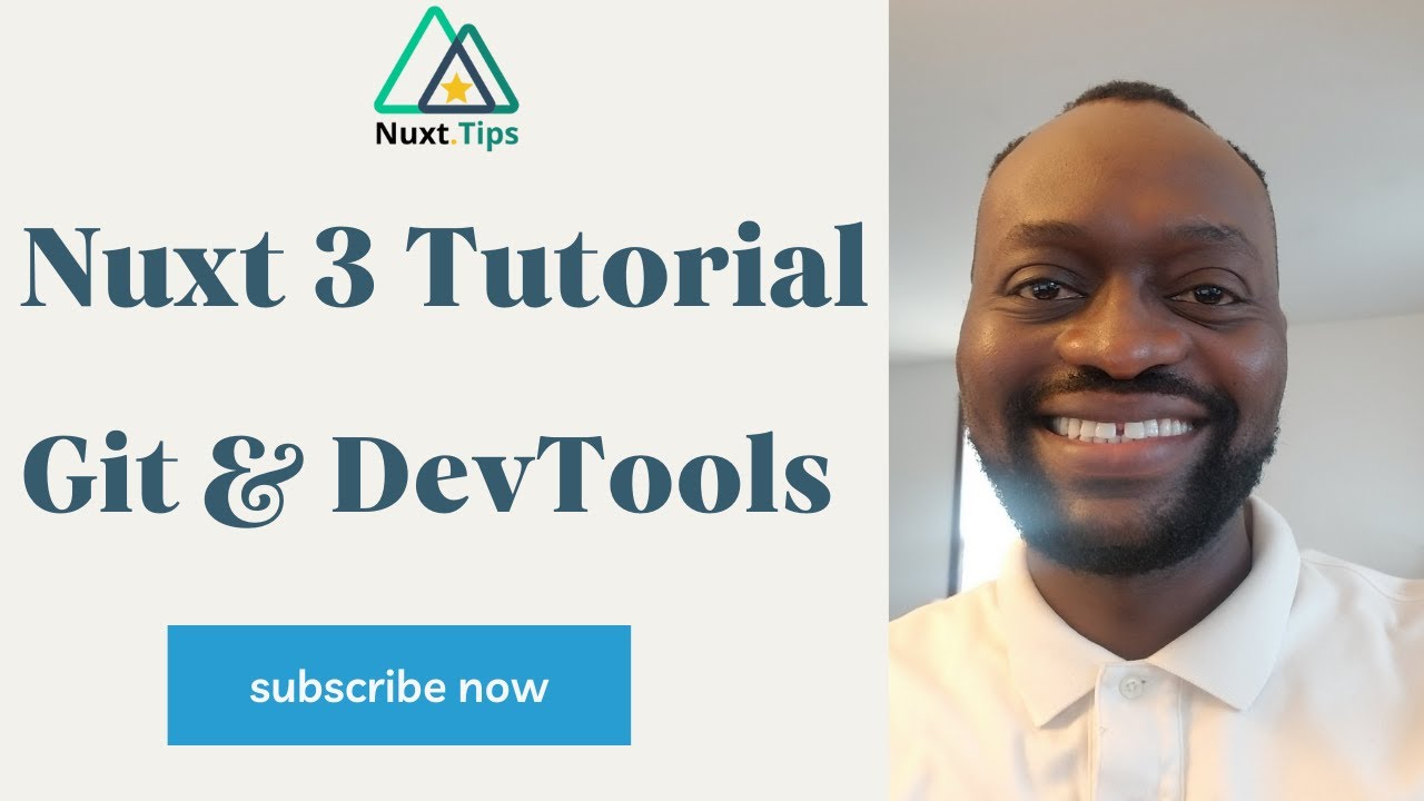 Nuxt 3 Tutorial - Install Git and Vue Devtools