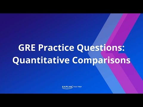 GRE Math: Quantitative Comparisons Practice | Kaplan Test Prep