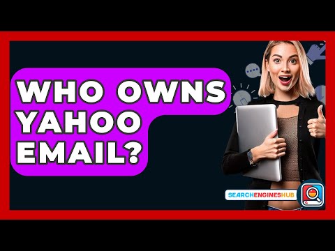 Who Owns Yahoo Email? - SearchEnginesHub.com