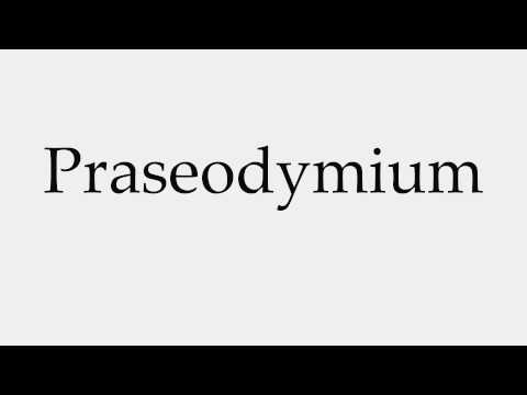 How to Pronounce Praseodymium