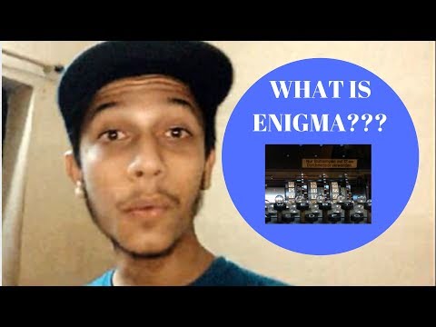 WHAT IS ENIGMA? | COMPLETE INFORMATION IN A CINEMATIC WAY | FIRST VIDEO | INTRODUCTION |