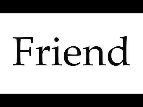 How to Pronounce Friend