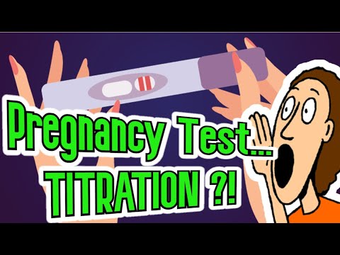 Home Pregnancy Test and TITRATION? How does pregnancy test work?