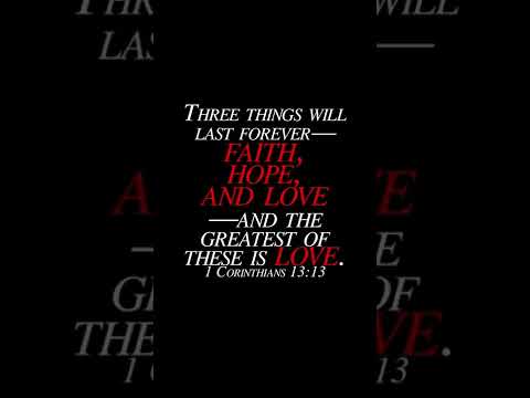 1 Corinthians 13:13 #God #christian #Jesus #bible #faith #hope #love #forever #shorts
