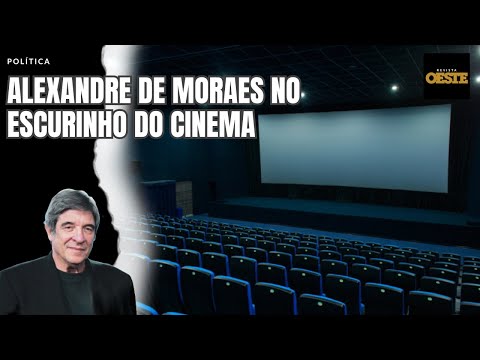 Alexandre de Moraes no escurinho do cinema | VESPEIRO
