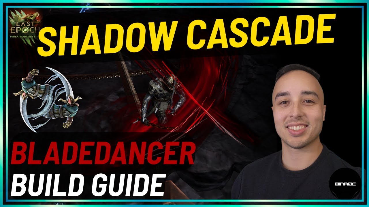 Shadow Cascade Bladedancer Guide - Last Epoch Maxroll.gg