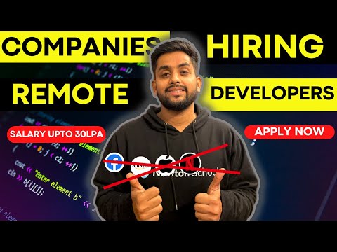 Companies Hiring Remote DEVELOPERS salary UPTO 20 LPA