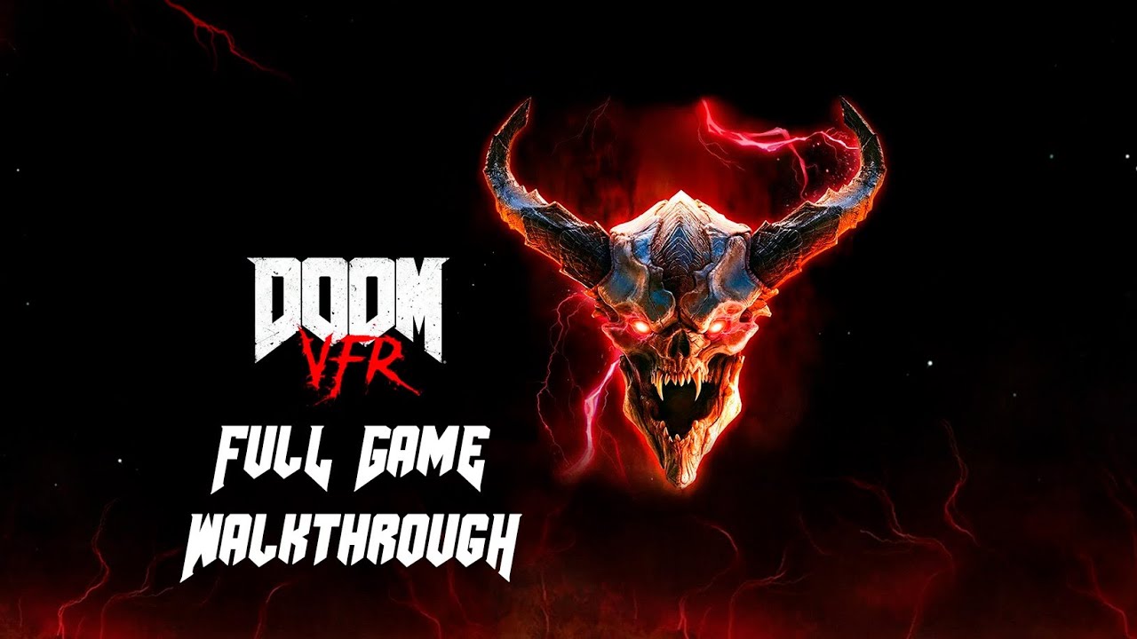 DOOM VFR - Full Game Walkthrough (No Commentary)