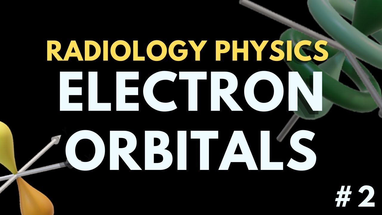 Understanding Electron Orbitals and Quantum Numbers in Radiology ...