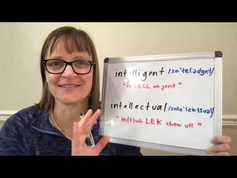 How to Pronounce Intelligent and Intellectual