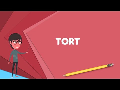 What is Tort? Explain Tort, Define Tort, Meaning of Tort