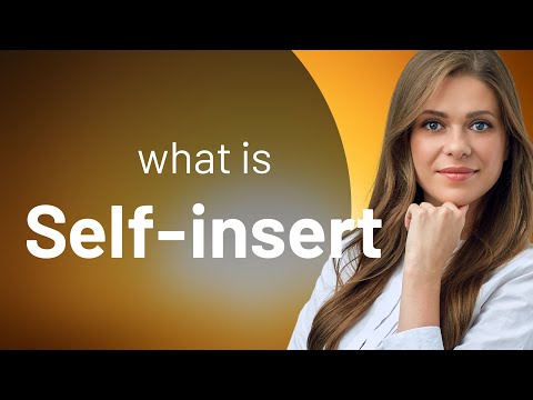 Understanding "Self-Insert": A Guide to English Slang