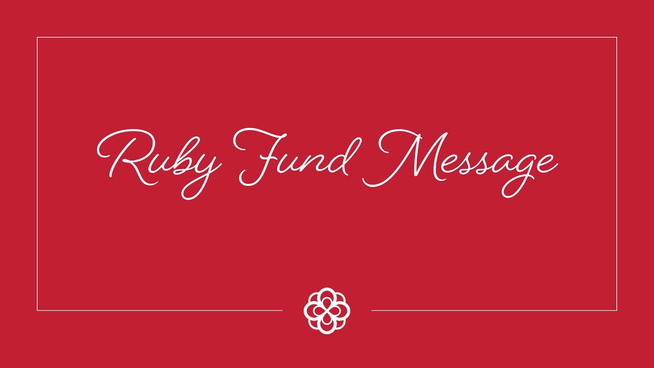 2025 Ruby Fund Message