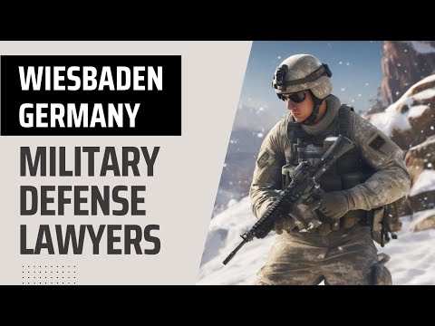 Wiesbaden Military Defense Lawyers - Germany Court Martial Attorneys - Article 120 UCMJ Law Firm