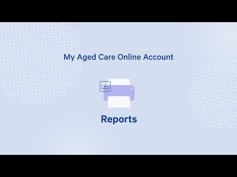Reports – My Aged Care Online Account