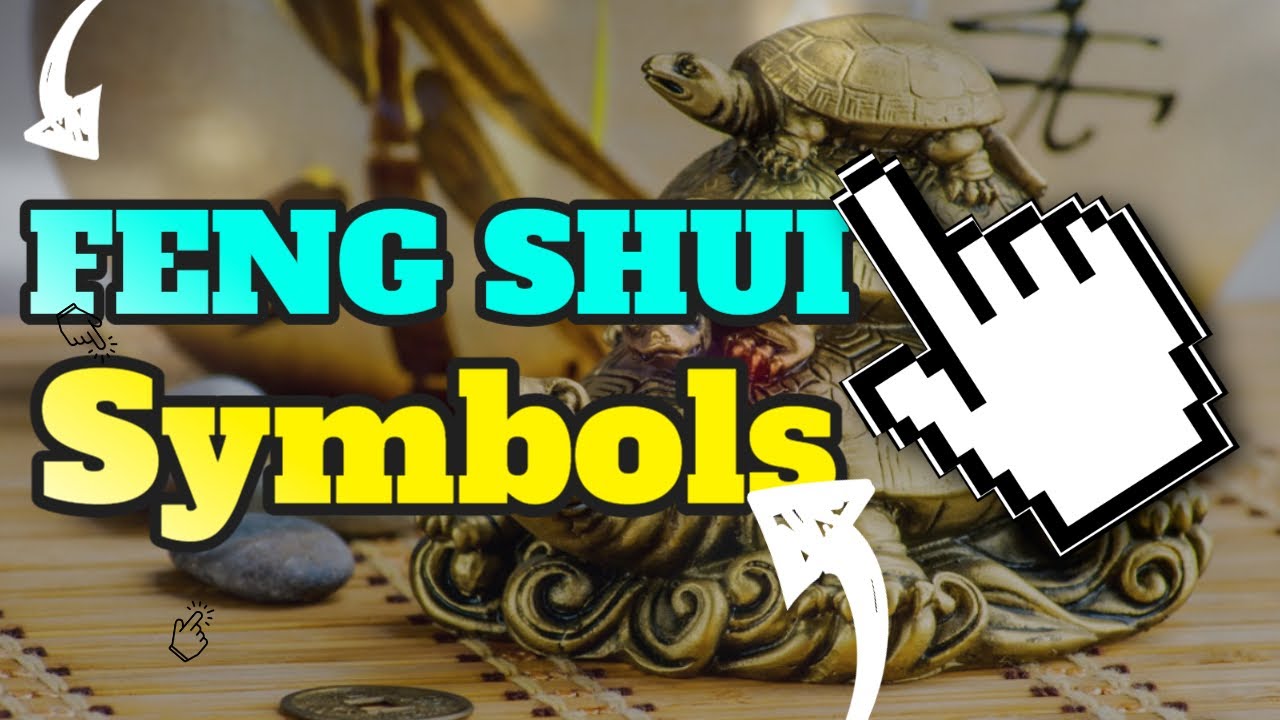 Feng Shui Symbols - 12 Most Common Feng Shui Symbols and Their Meanings
