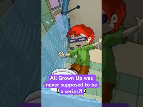 All Grown Up was never supposed to be a series?!