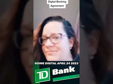 TD banks already getting prepared for digital banking TD Bank 🏦 going Digital on April 24