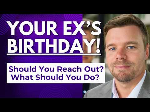 Should I Contact My Ex To Wish Them Happy Birthday, New Year, Christmas, or Congratulate?