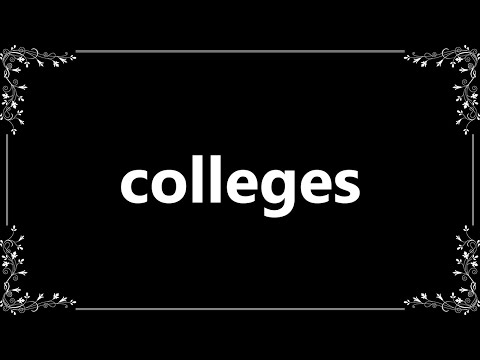Colleges - Meaning and How To Pronounce