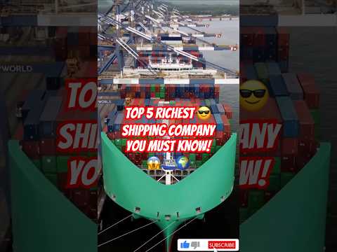 Top 5 Richest 🤑shipping company you must know! #shorts #trending #shippingindustry #shipsupply