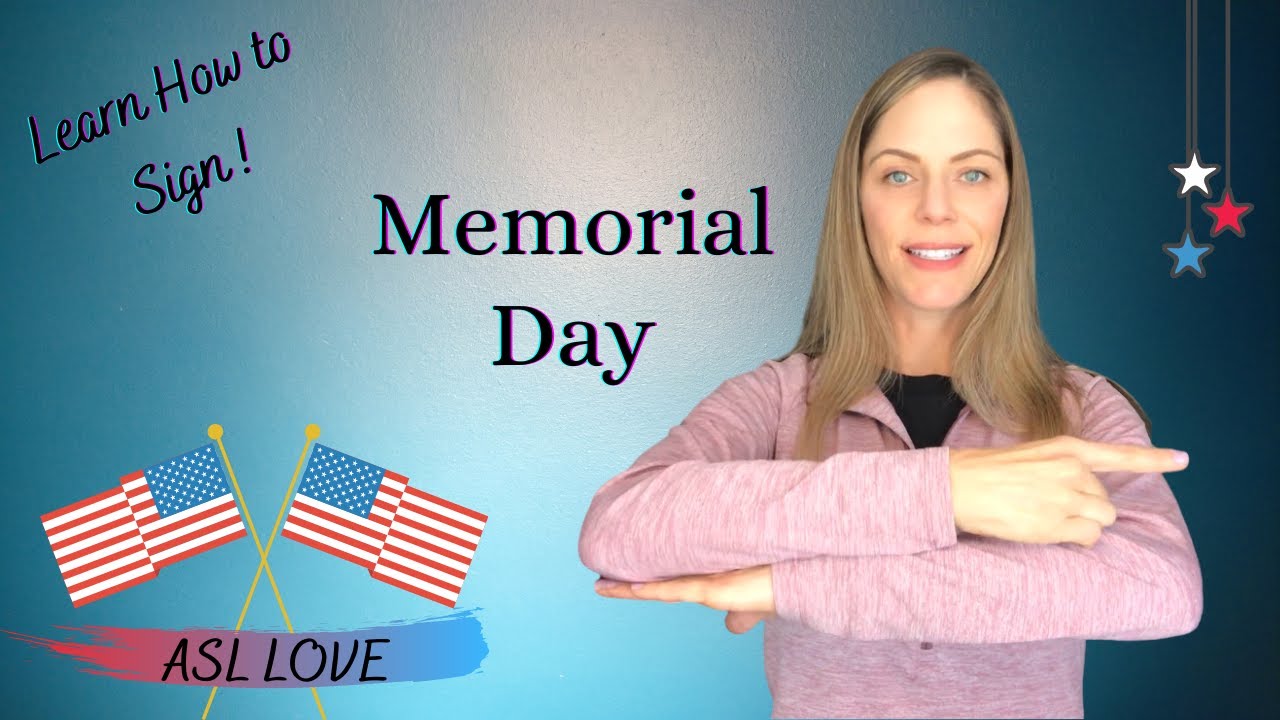How to Sign - MEMORIAL DAY - Sign Language - ASL