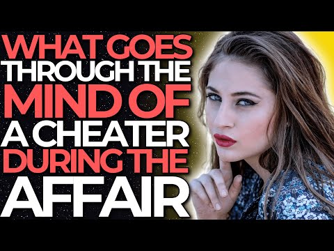 What goes through the mind of a cheater during the affair... (Reddit Cheating)