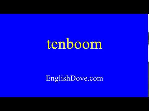 How to pronounce tenboom in American English.