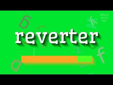 HOW TO PRONOUNCE REVERTER? #reverter
