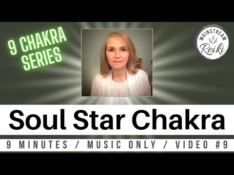 Reiki for your Soul Star Chakra  [9th in this Series]