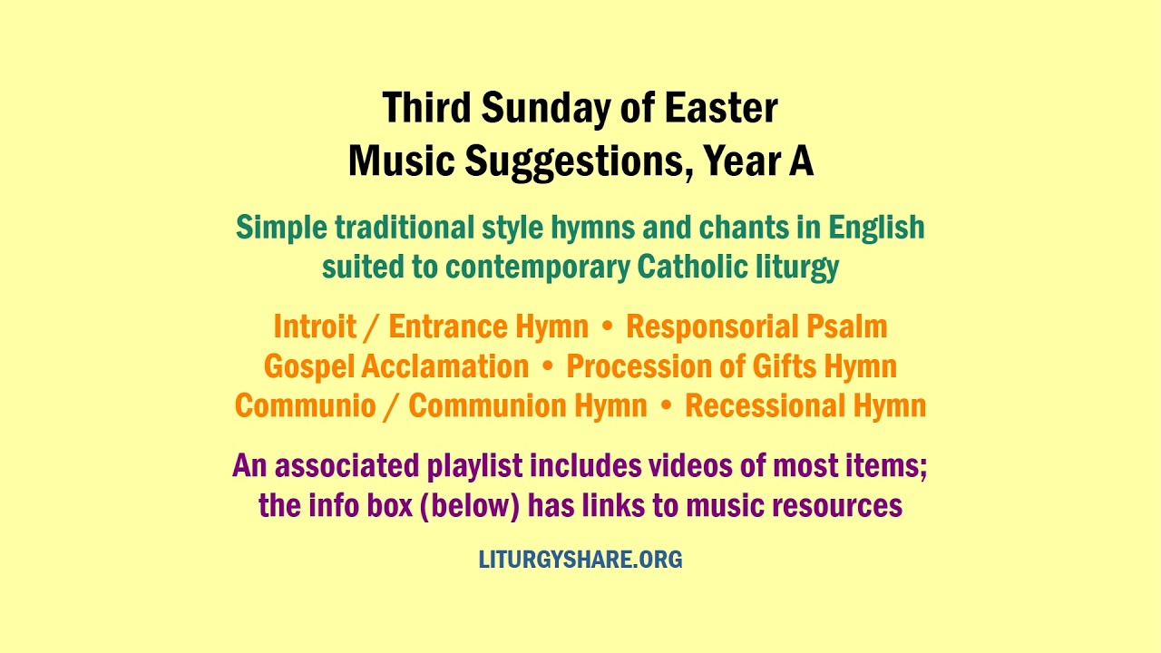 3rd Sunday of Easter:  Music Suggestions, Year A