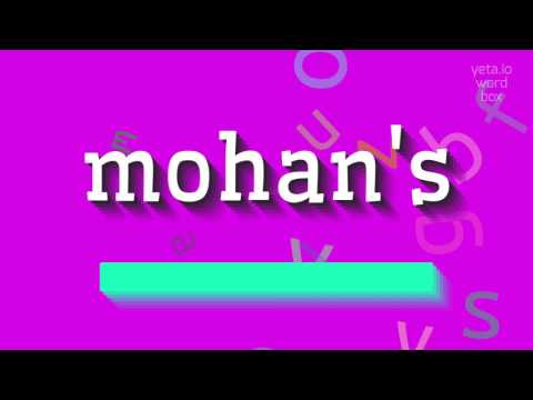 How to say "mohan's"! (High Quality Voices)