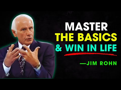 Master the Basic Fundamentals Of Life And Success - Jim Rohn Motivation