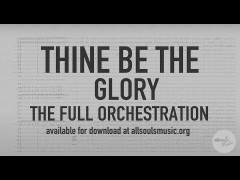 Thine be the Glory / Yours be the Glory / Glory to Jesus - Full Orchestration