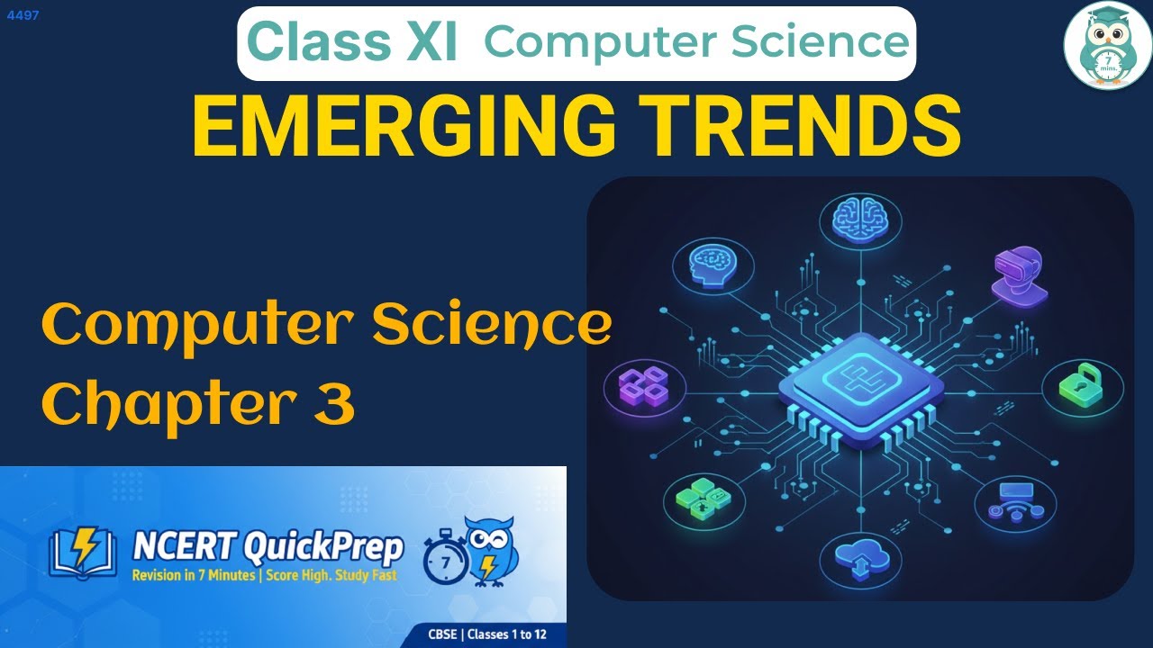 EMERGING TRENDS | Class 11 Computer Science Chapter 3 | CBSE NCERT | Quick Revision in 7 Mins